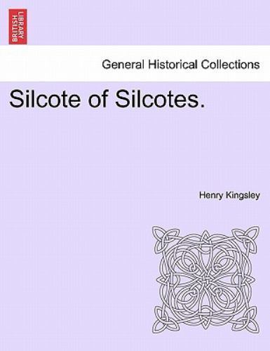 Silcote of Silcotes by Henry Kingsley (2011, Trade Paperback) for sale ...