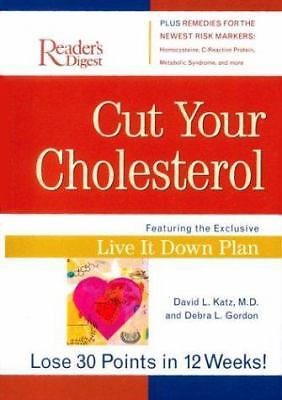 Cut Your Cholesterol by Katz, David L.; Gordon, Debra L.; Reader's ...