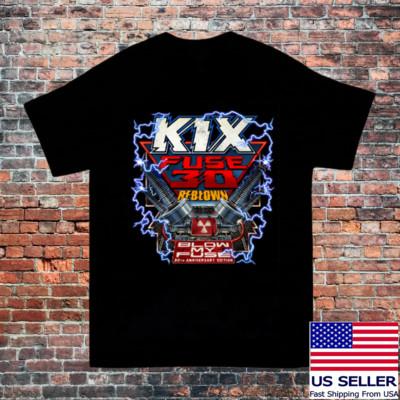 Kix Band Anniversary Tour Blow My Fuse T Shirt Full Size S-5XL SE656 | eBay