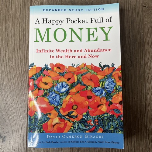 A Happy Pocket Full of Money, Expanded Study Edition: Infinite Wealth ...