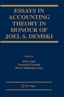 Essays in Accounting Theory in Honour of Joel S. Demski by Froystein ...
