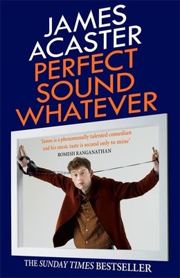 PERFECT SOUND WHATEVER By James Acaster *Excellent Condition ...
