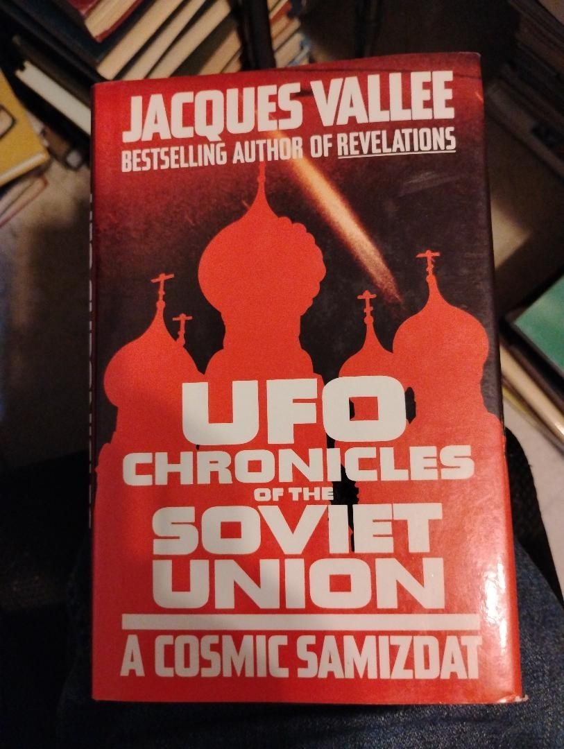 UFO Chronicles of the Soviet Union A Cosmic Samizdat Jacques Vallee 1st ...