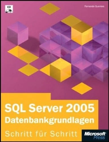 SQL Server 2005 Datenbank Grundlagen - Fernando Guerrero - IT Buch ...