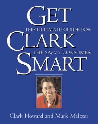 Get Clark Smart: The Ultimate Guide - Paperback, by Clark Howard; Mark ...