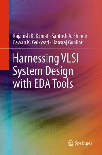 Harnessing VLSI System Design with EDA Tools by Santosh A. Shinde ...