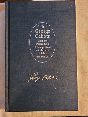 The George Cabots, Vermont Descendants of George Cabot by John G. L ...