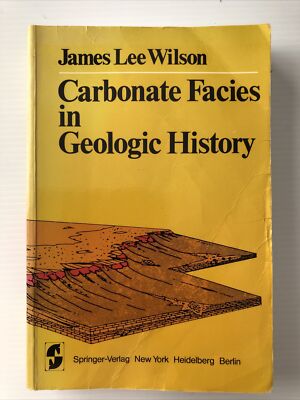 Wilson CARBONATE FACIES IN GEOLOGIC HISTORY 1975 | eBay