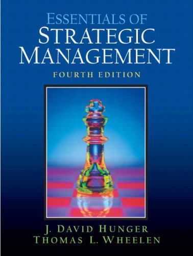 Essentials of Strategic Management by J. David Hunger and Thomas L ...