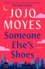 Someone Elses Shoes: A Novel - Hardcover By Moyes, Jojo - VERY GOOD ...