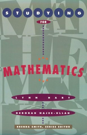 STUDYING FOR MATHEMATICS (THE STUDYING FOR SERIES) By Lynn Hart ...