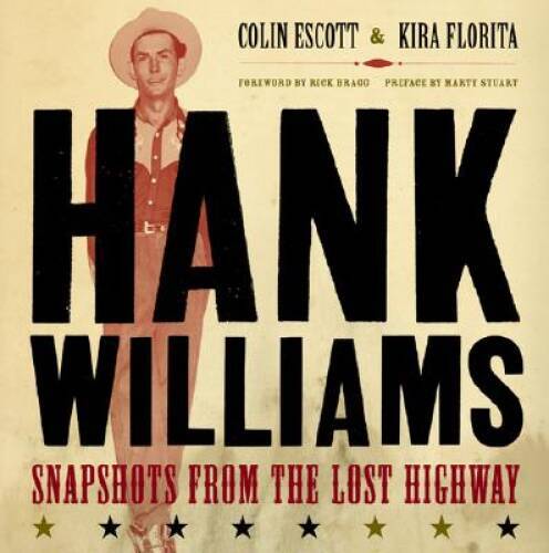 Hank Williams: Snapshots From The Lost Highway - Paperback - GOOD ...