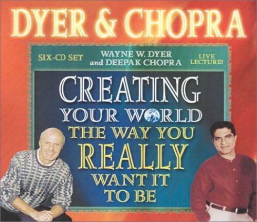 Creating Your World the Way You Really Want It to Be by Deepak Chopra ...