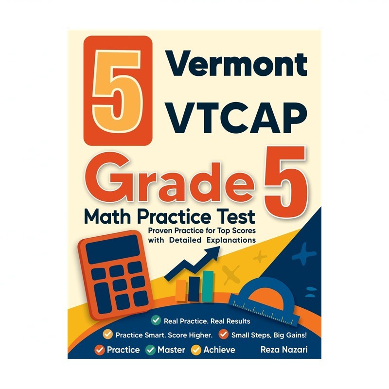 5 Vermont VTCAP Grade 5 Math Practice Tests: Proven Practice for Top ...