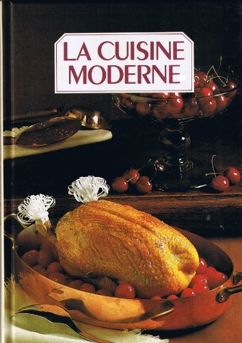 La Cuisine Moderne Tome 2, Francoise Bernard, Christiane Couteau et ...