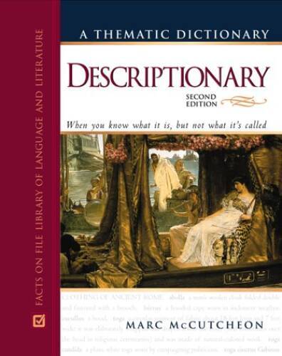Descriptionary: A Thematic Dictionary (Facts on File Library of ...
