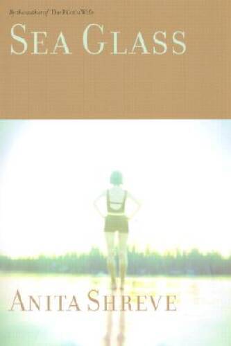 Sea Glass: A Novel - Hardcover By Shreve, Anita - GOOD 9780316780810| eBay
