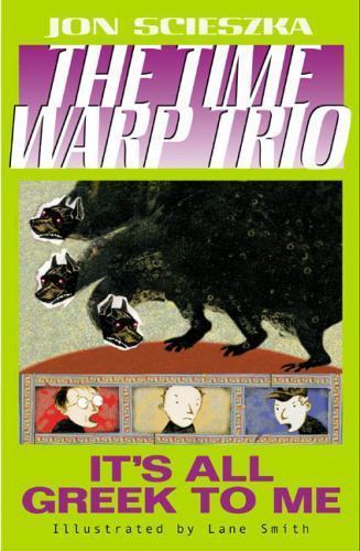 It's All Greek to Me #8; Time Warp Trio - paperback, 9780142401163, Jon ...
