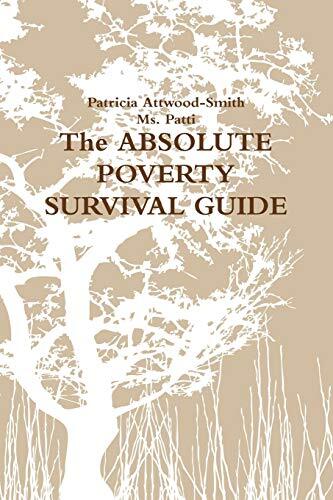 The ABSOLUTE POVERTY SURVIVAL GUIDE 9781105040375| eBay