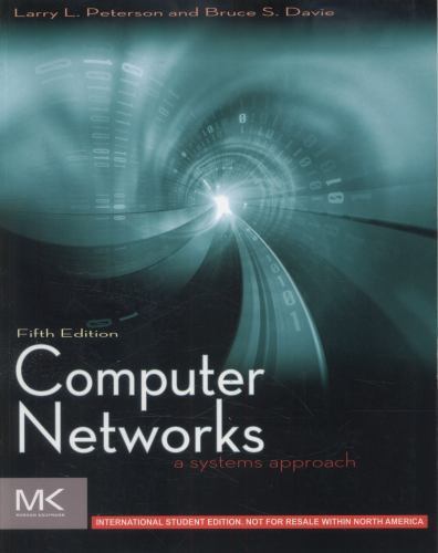 The Morgan Kaufmann Series in Networking Ser.: Computer Networks ISE ...