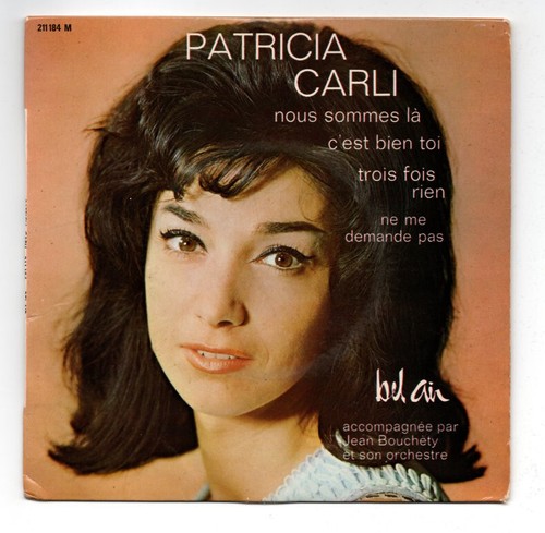 EP 45 TOURS PATRICIA CARLI NOUS SOMMES LA 1964 FRANCE BEL AIR 211184 M ...