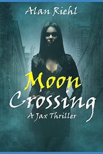 Moon Crossing: A Jax Thriller by Riehl New 9781795150828 Fast Free ...