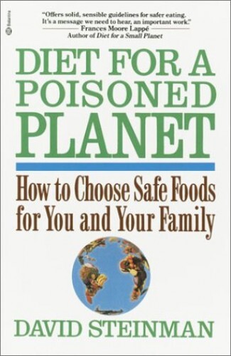 Diet for a Poisoned Planet: How to Ch... by Steinman, David Paperback ...