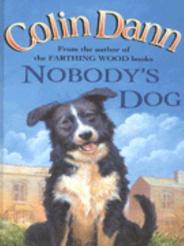 Nobody's Dog by Colin Dann (1999, Hardcover) for sale online | eBay