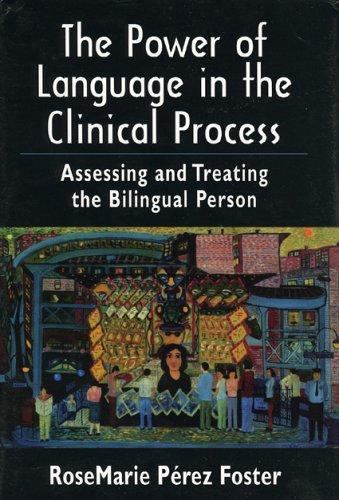 The Power of Language in the Clinical Process: Assessing and Treating ...