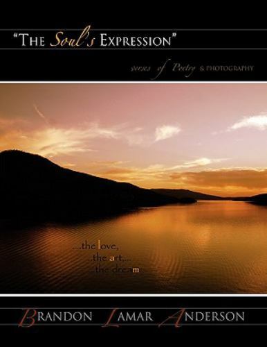 The Soul's Expression : Poetry, photography and short Stories by ...