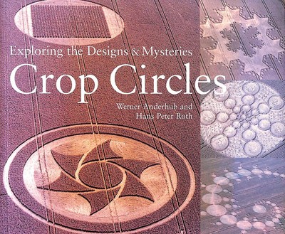 Crop Circles: Exploring the Designs & Mysteries 9781579902971 | eBay
