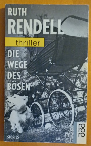 Die Wege des Bösen. Stories. von Ruth Rendell | Buch | Zustand sehr gut ...