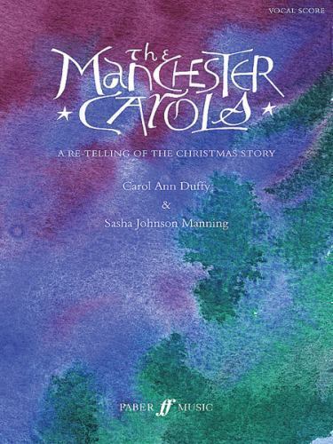 Manchester Carols : A Re-Telling of the Christmas Story, Vocal Score by ...