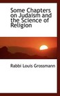 Some Chapters on Judaism and the Science of Religion 9781110422531| eBay