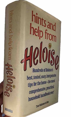 HINTS and HELP from HELOISE Two Volumes in One: 1986 Bonanza, Home ...