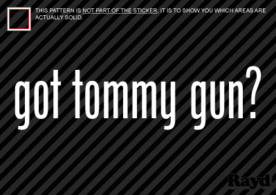 (2) Got Tommy Gun Sticker Decal thompson machine gun | eBay