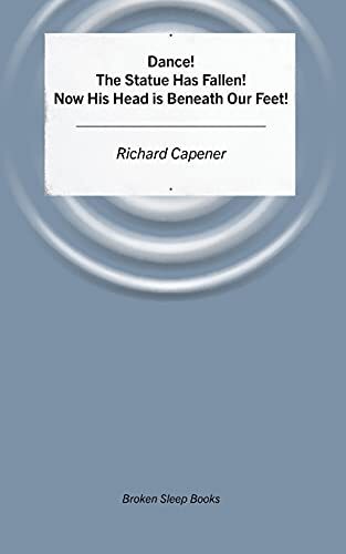 Capener Richard-Dance The Statue Has Fallen No Book NEUF 9781913642662 ...