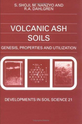 Developments in Soil Science Ser.: Volcanic Ash Soils : Genesis ...