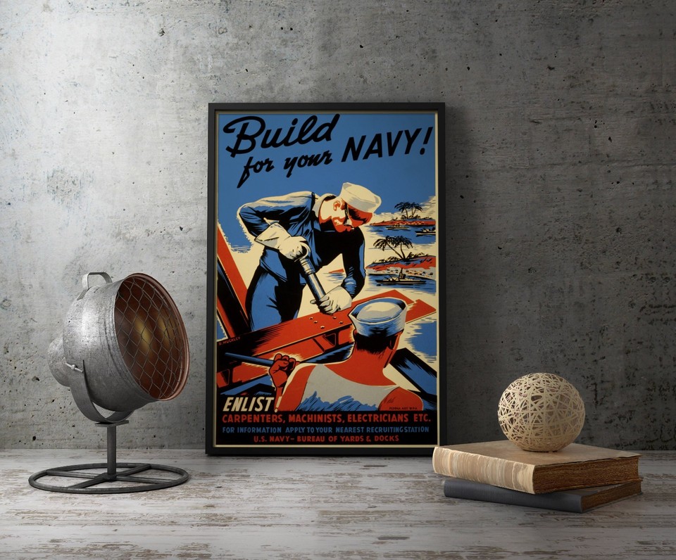 WW2 American Propaganda Poster - Build For Your Navy, US Navy ...