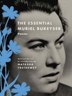 The Essential Muriel Rukeyser: Poems by Muriel Rukeyser: Used ...