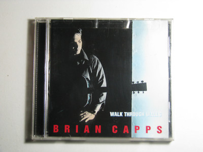 WALK THROUGH WALLS by Brian Capps CD 2005 Contemporary Country Folk ...