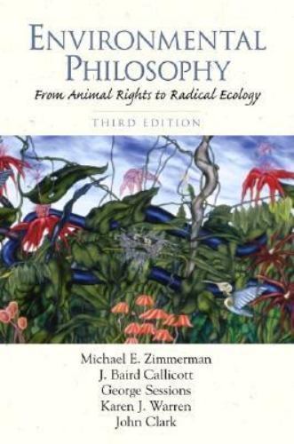 Environmental Philosophy : From Animal Rights to Radical Ecology by ...