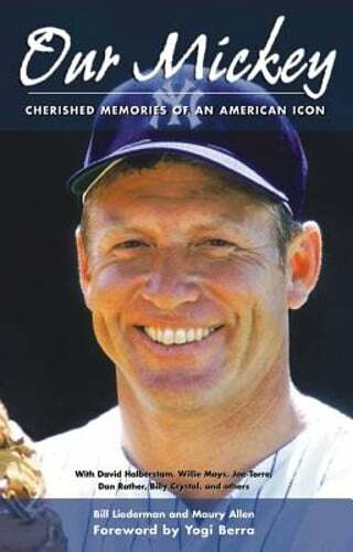 Our Mickey: Cherished Memories of an American Icon by Bill Liederman ...