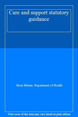 Care and support statutory guidance By Great Britain: Department | eBay