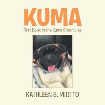 Kuma: First Book in the Kuma Chronicles by Kathleen S. Miotto (English ...