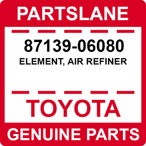 87139-06080 Toyota OEM Genuine ELEMENT, AIR REFINER | eBay