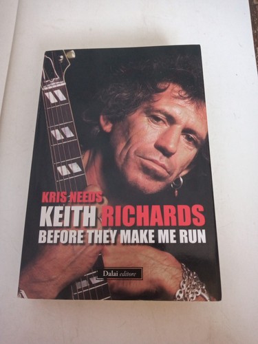 Keith Richards: Before They Make Me Run De Kris Needs 2011 Dalaï ...