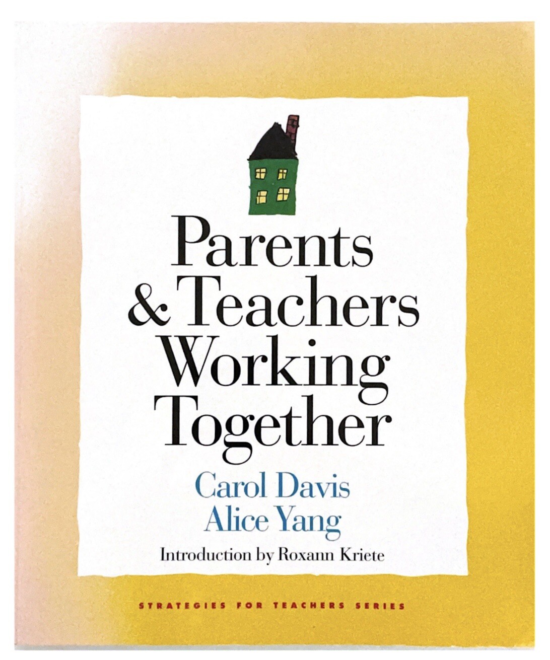 Parents And Teachers Working Together -A Responsive Classroom Book | eBay