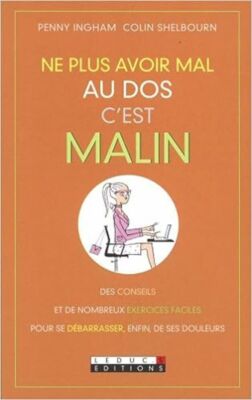 Ne plus avoir mal au dos c'est malin|Ingham Penny Shelbourn Colin|Très ...