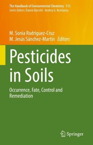 The Handbook of Environmental Chemistry Ser.: Pesticides in Soils ...
